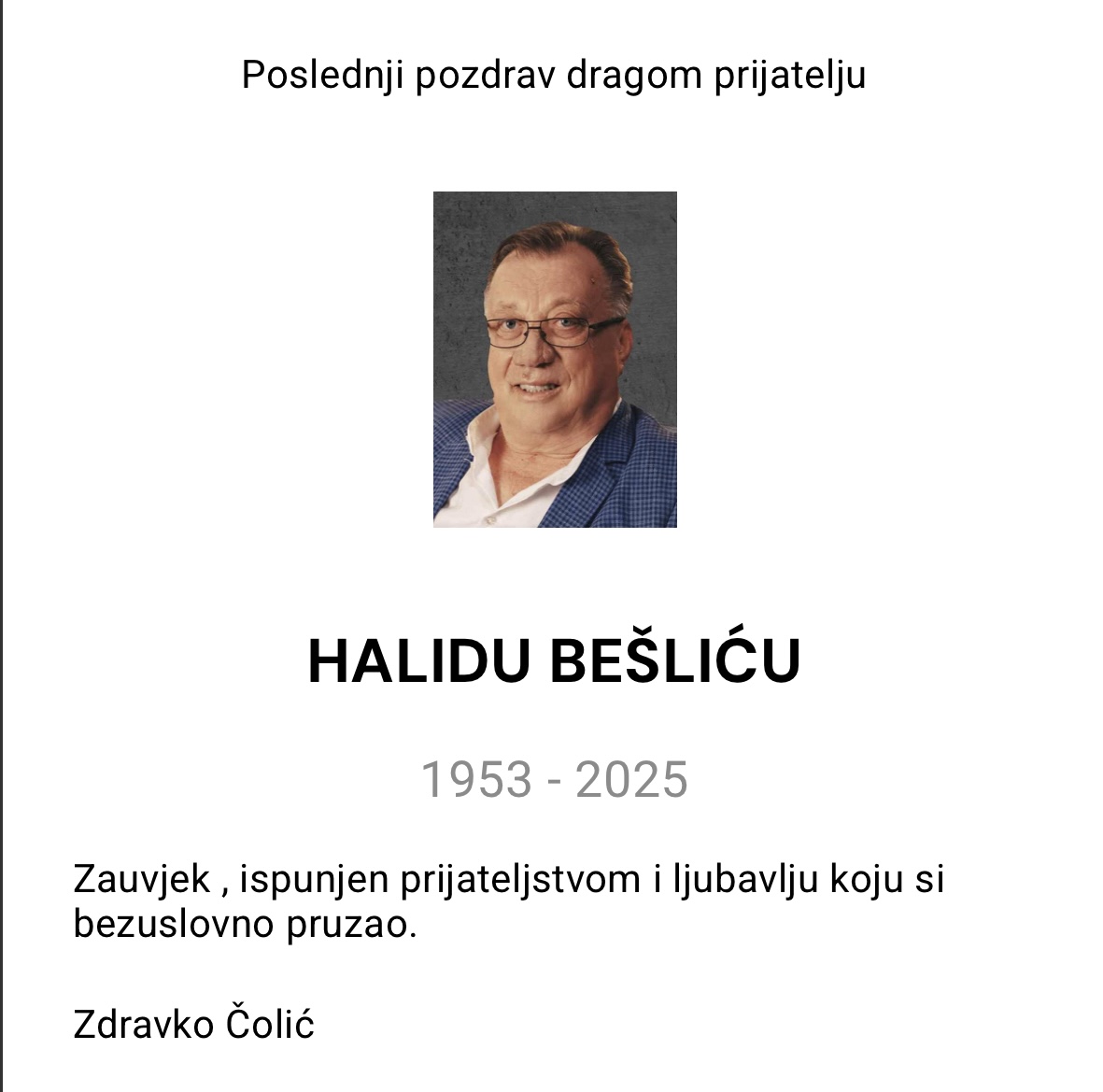 Zdravko Čolić nije bio na današnjoj komemoraciji i dženazi Halida Bešlića, no sjetio se i ...